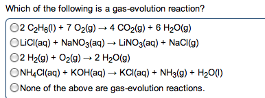 Solved Which of the following is a gas-evolution reaction? | Chegg.com