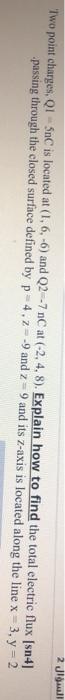 Solved الاموال 2 Two point charges, Q1 = 5nC is located | Chegg.com