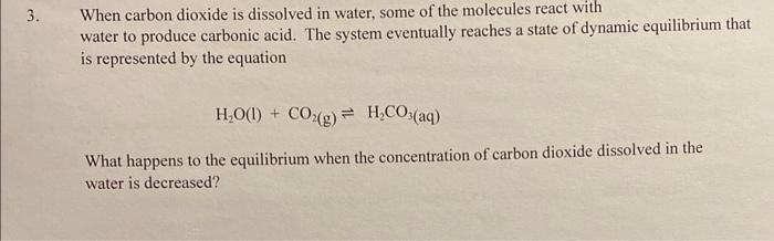 Solved When carbon dioxide is dissolved in water, some of | Chegg.com