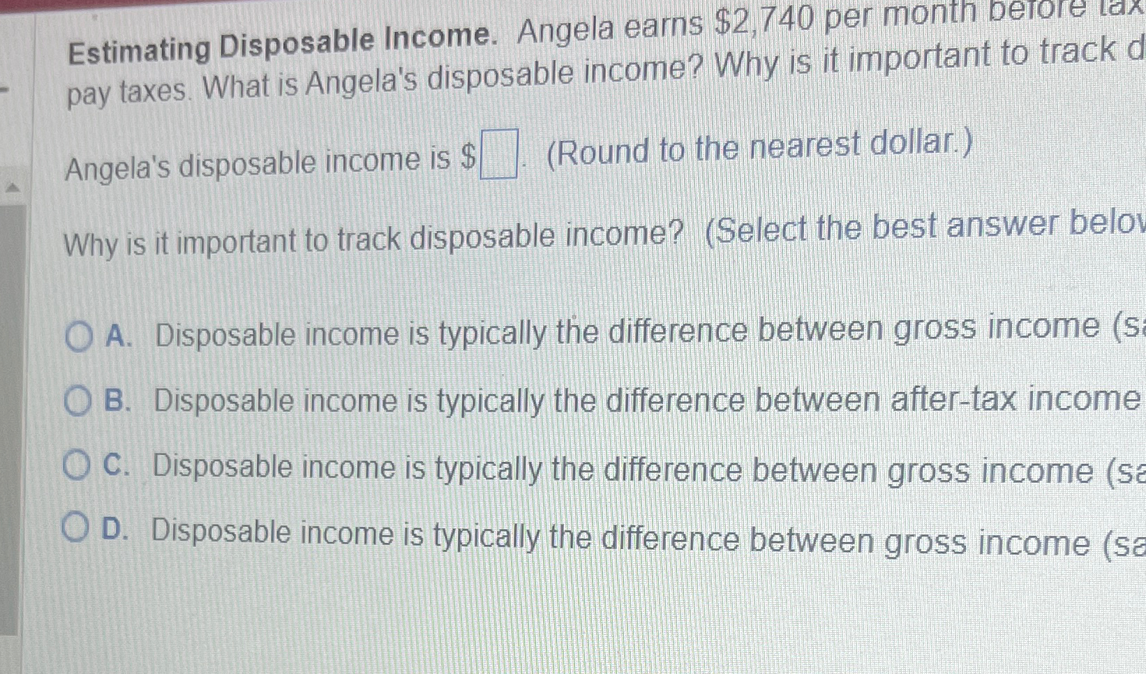 Solved Estimating Disposable Income. Angela earns $2,740 | Chegg.com