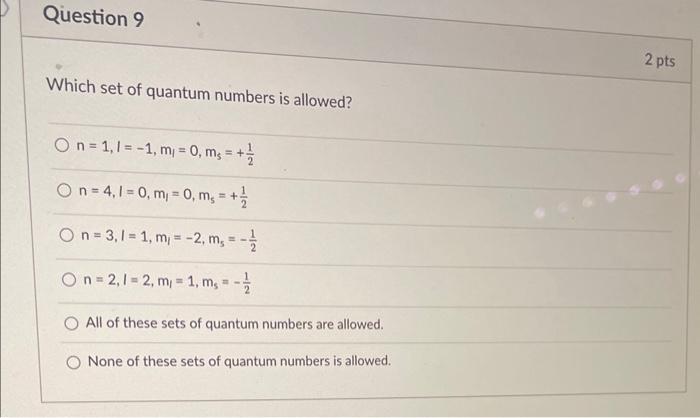 Solved Which set of quantum numbers is allowed? | Chegg.com