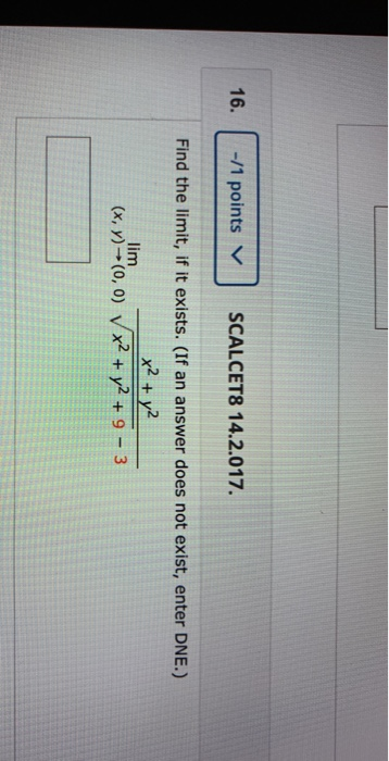 Solved 16. - 11 points SCALCET8 14.2.017. Find the limit, if | Chegg.com
