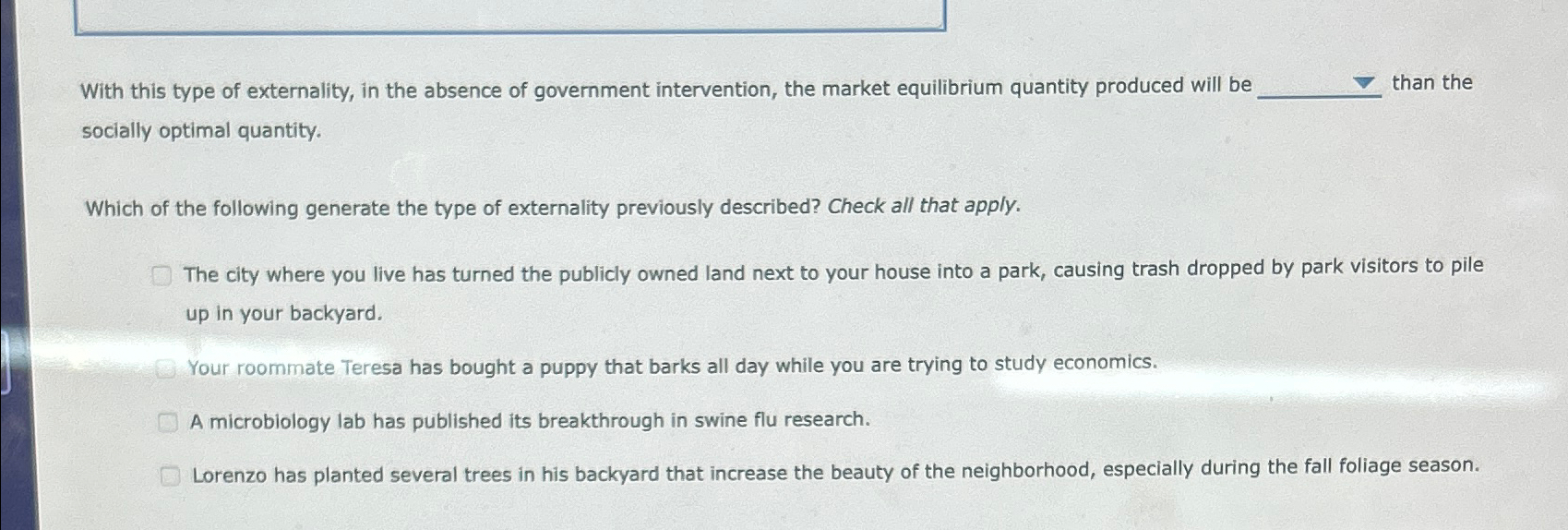 Solved With this type of externality, in the absence of | Chegg.com