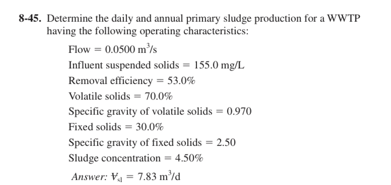 Solved 8-45. ﻿Determine the daily and annual primary sludge | Chegg.com