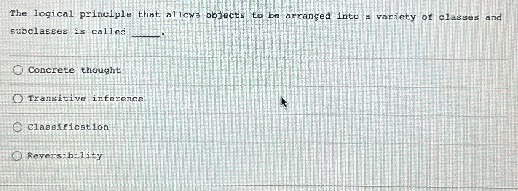 Solved The logical principle that allows objects to be | Chegg.com