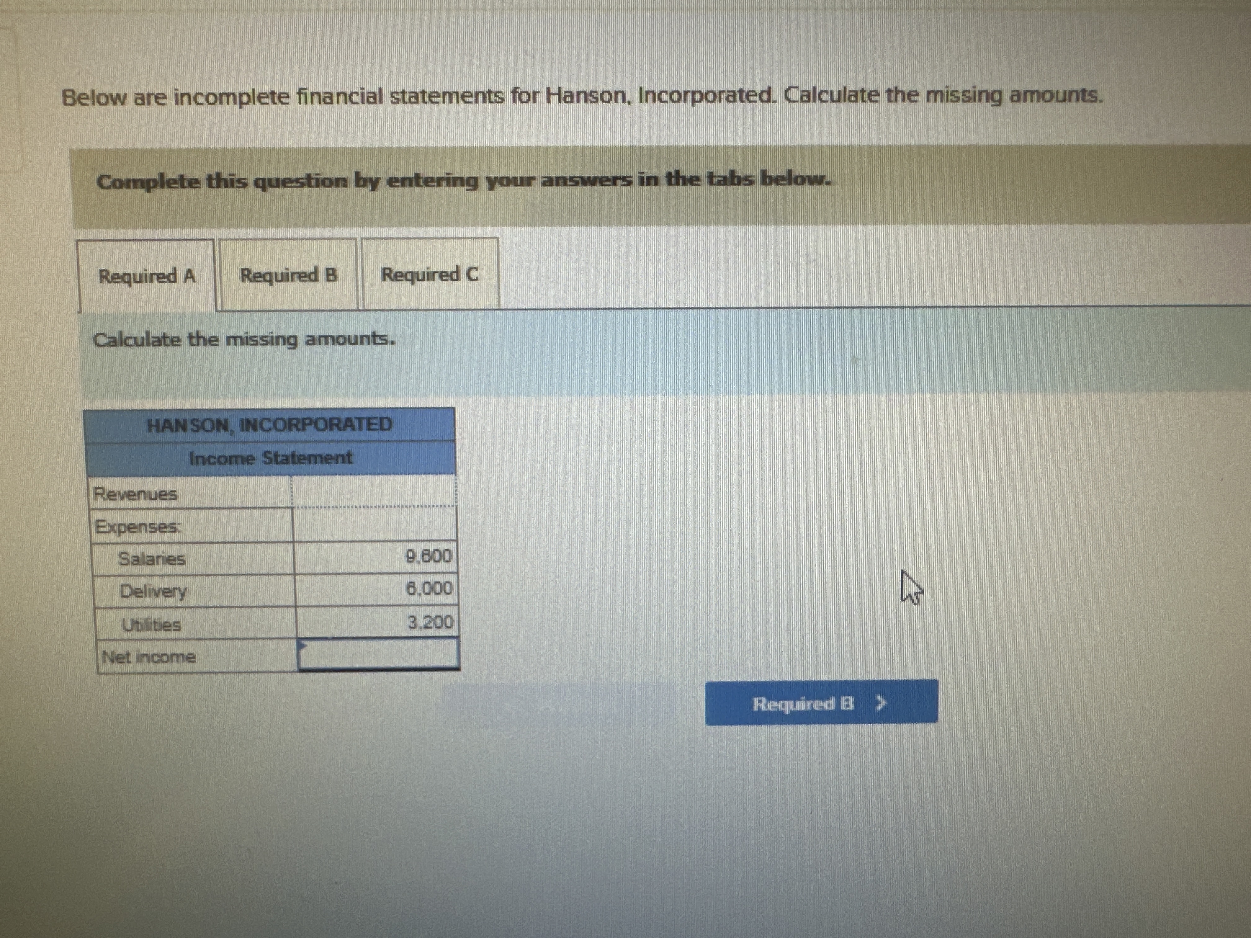 Solved Below are incomplete financial statements for Hanson, | Chegg.com