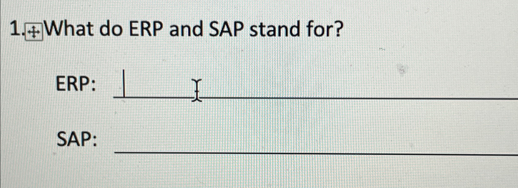 Solved What do ERP and SAP stand for?ERP:SAP: | Chegg.com