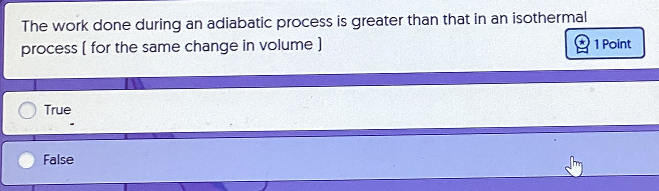 Solved The work done during an adiabatic process is greater | Chegg.com
