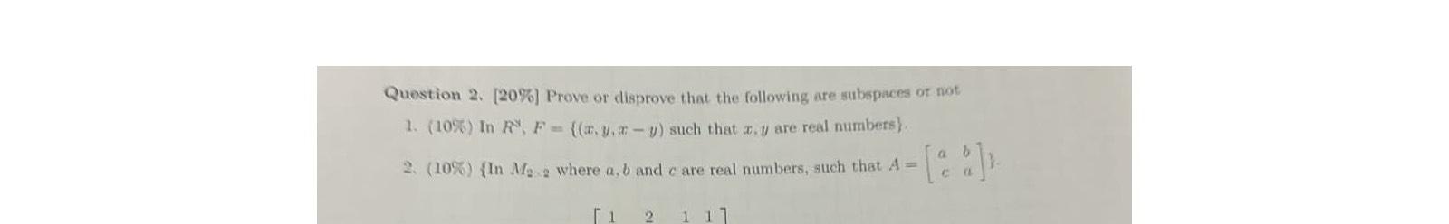 Solved Question 2. 20% ﻿Prove or disprove that the following | Chegg.com