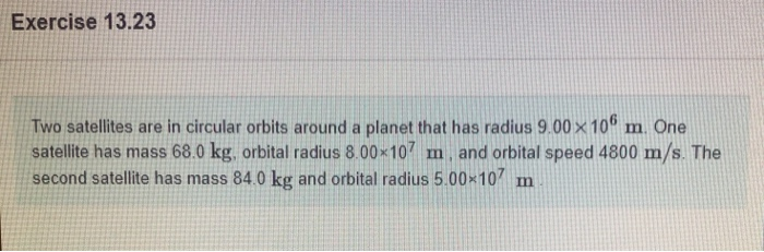Solved Exercise 13 23 Two Satellites Are In Circular Orbits