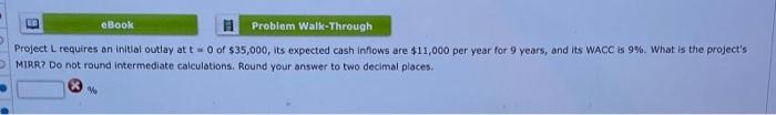 Solved eBook Problem Walk-Through Project L requires an | Chegg.com