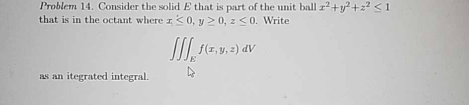 Solved Problem 14. ﻿Consider the solid E ﻿that is part of | Chegg.com