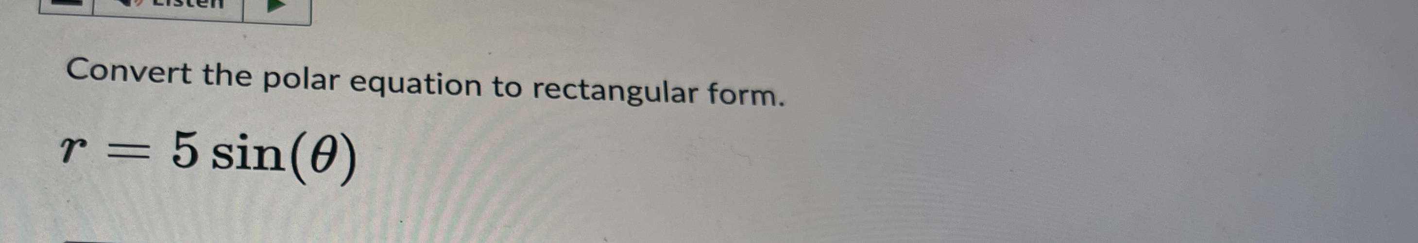 Solved Convert the polar equation to rectangular | Chegg.com