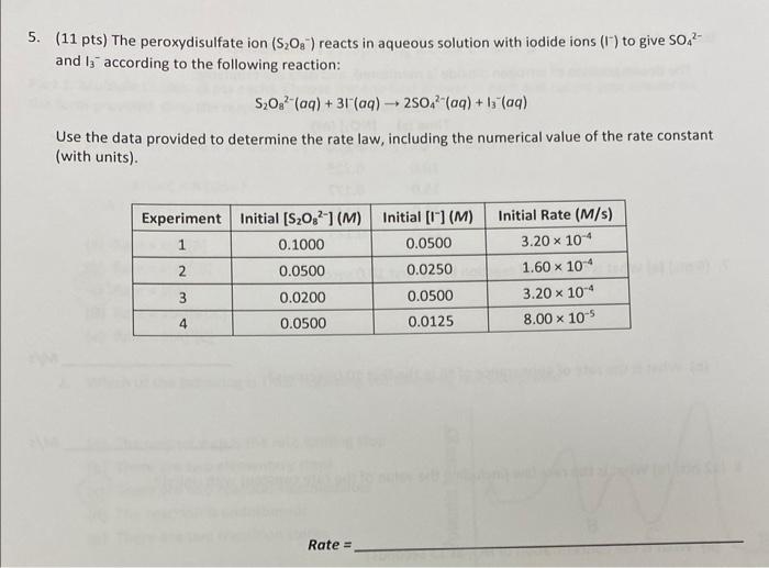 Solved (11 pts) The peroxydisulfate ion (S2O8−)reacts in | Chegg.com