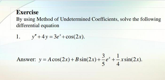 Solved Exercise By using Method of Undetermined | Chegg.com