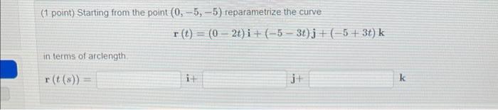 Solved (1 point) Starting from the point (0,−5,−5) | Chegg.com