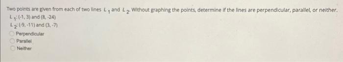 Solved Two points are given from each of two lines L1 and L2 | Chegg.com