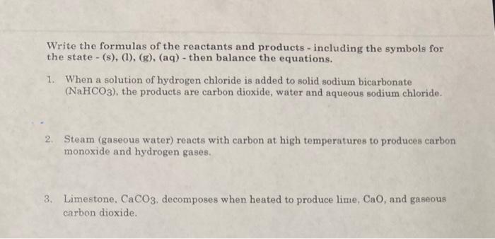Solved Write the formulas of the reactants and products - | Chegg.com