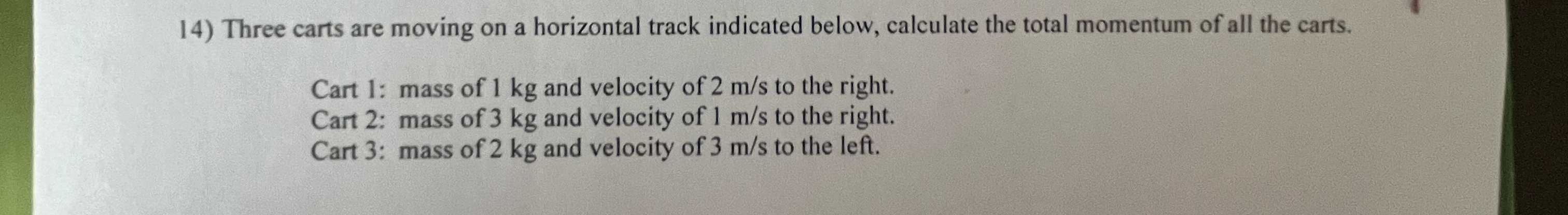 Three carts are moving on a horizontal track | Chegg.com