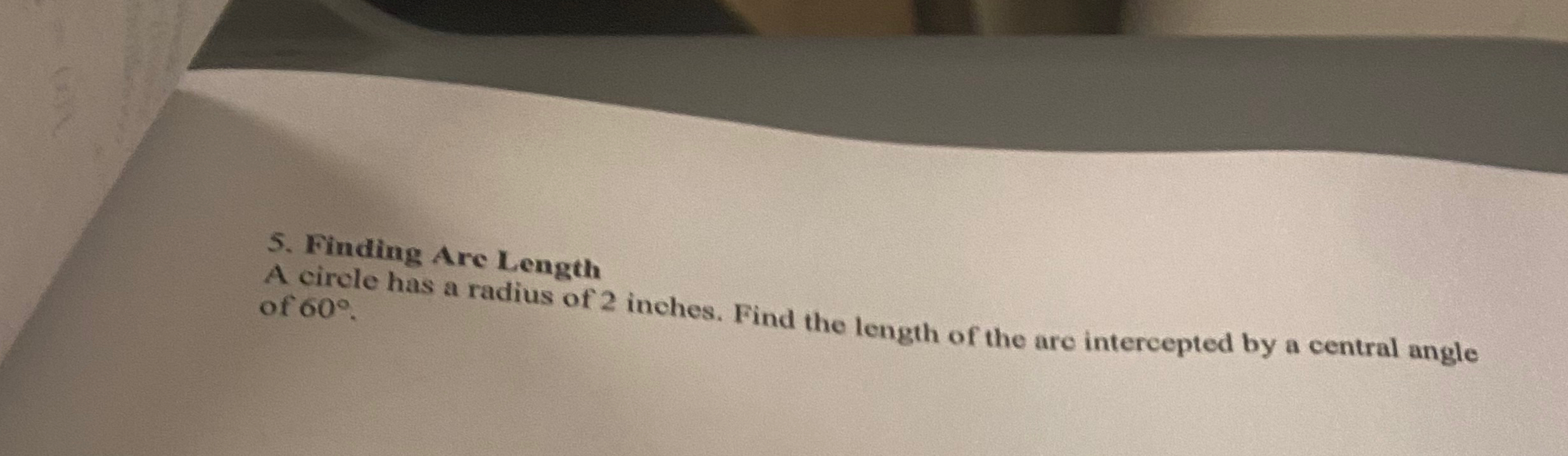 Solved A circle has a radius of 2 ﻿inches. Find the length | Chegg.com