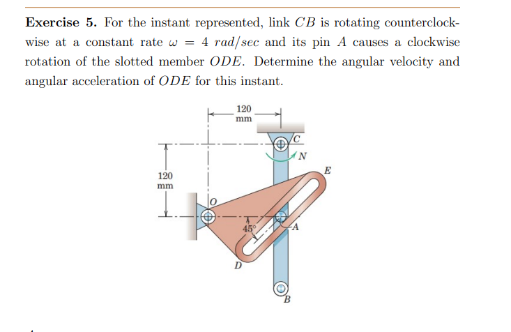 Solved Exercise 5. ﻿For the instant represented, link CB ﻿is | Chegg.com