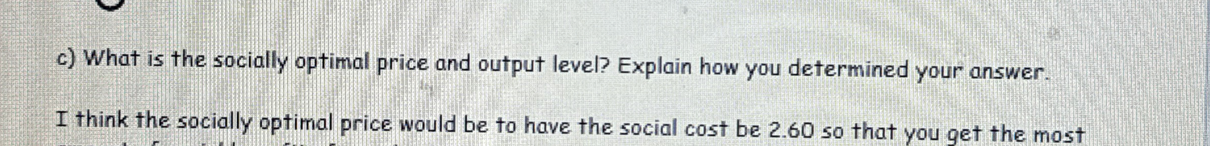 Solved c) ﻿What is the socially optimal price and output | Chegg.com