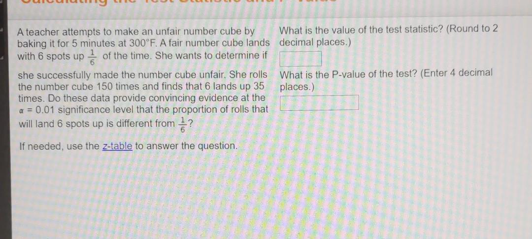 Solved A teacher attempts to make an unfair number cube by | Chegg.com