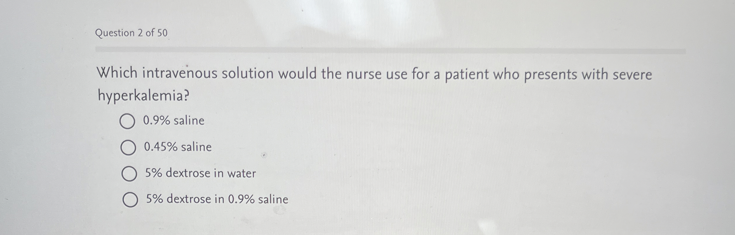 Solved Question 2 ﻿of 50Which intravenous solution would the | Chegg.com