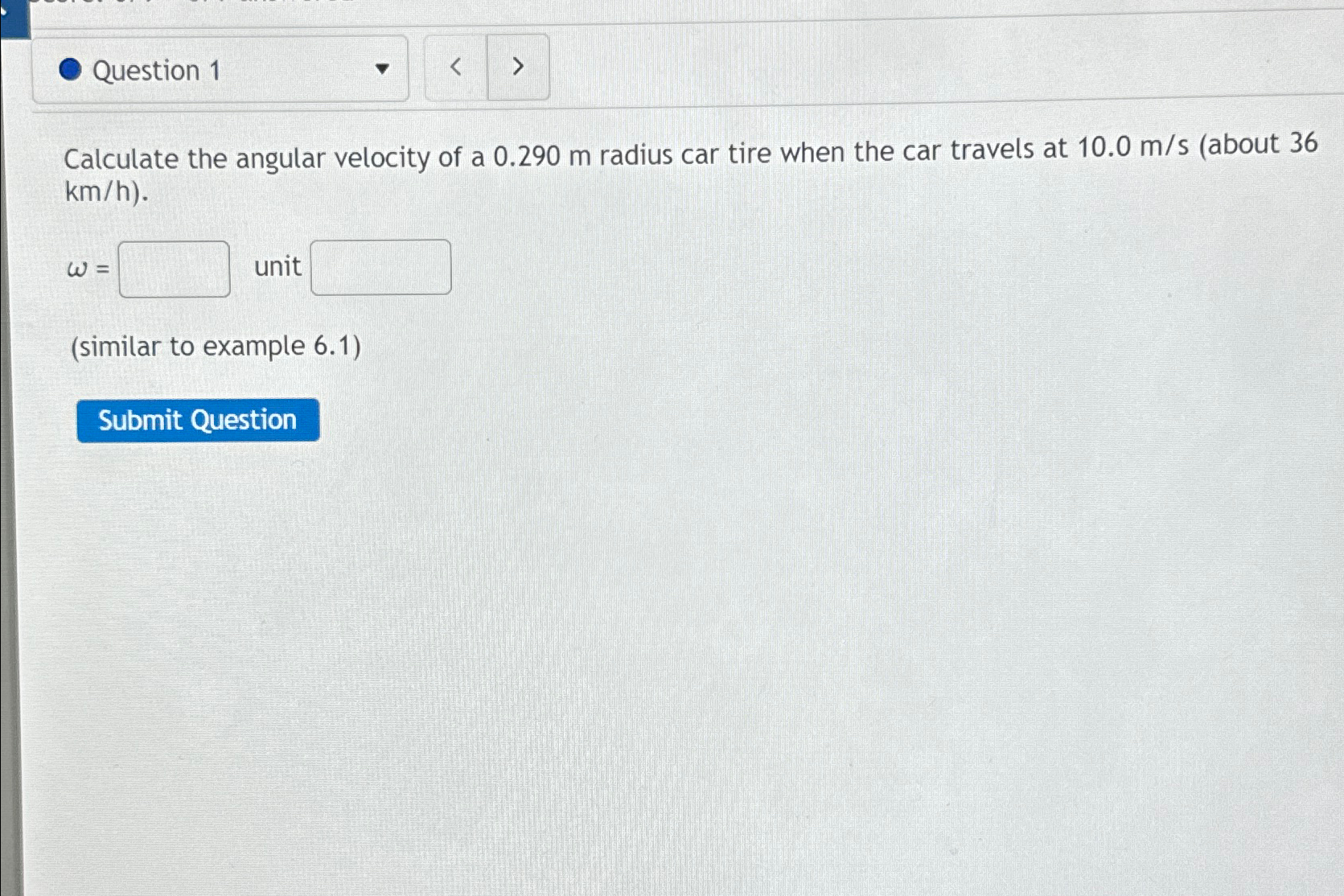 Solved Question 1Calculate the angular velocity of a 0.290m | Chegg.com