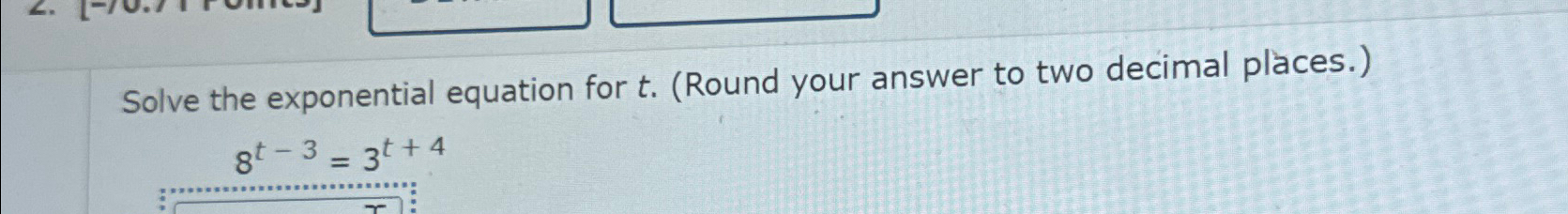 Solved Solve the exponential equation for t. (Round your | Chegg.com
