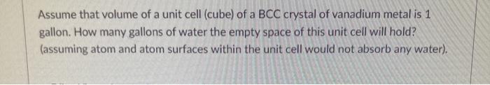 Solved Assume that volume of a unit cell (cube) of a BCC | Chegg.com