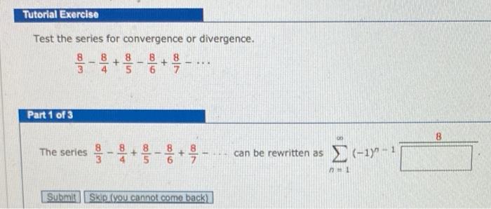 Solved Tutorial Exercise Test the series for convergence or | Chegg.com