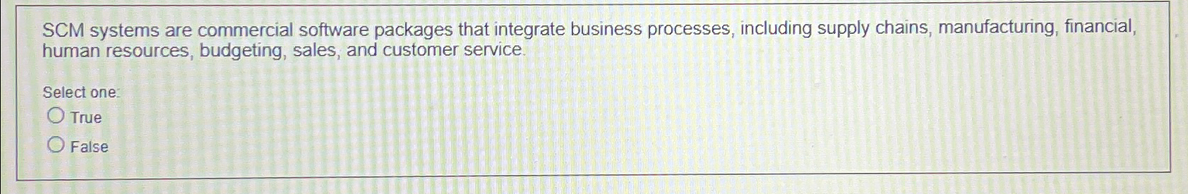 Solved SCM systems are commercial software packages that | Chegg.com