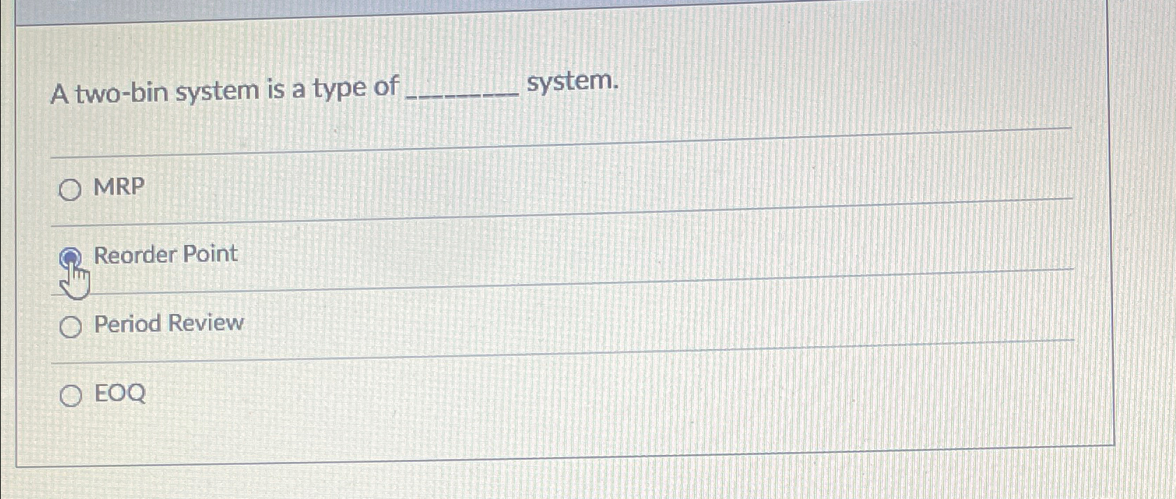 Solved A two-bin system is a type of system.MRPReorder | Chegg.com