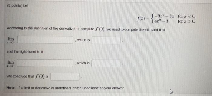 Solved (5 points) Let f(x)={−3x2+3x4x2−3 for x