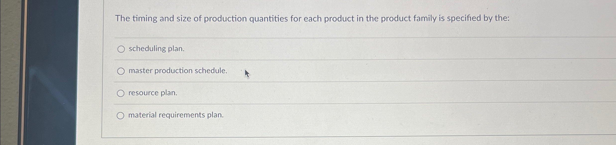 Solved The timing and size of production quantities for each | Chegg.com