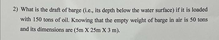 Solved 2) What is the draft of barge (i.e., its depth below | Chegg.com