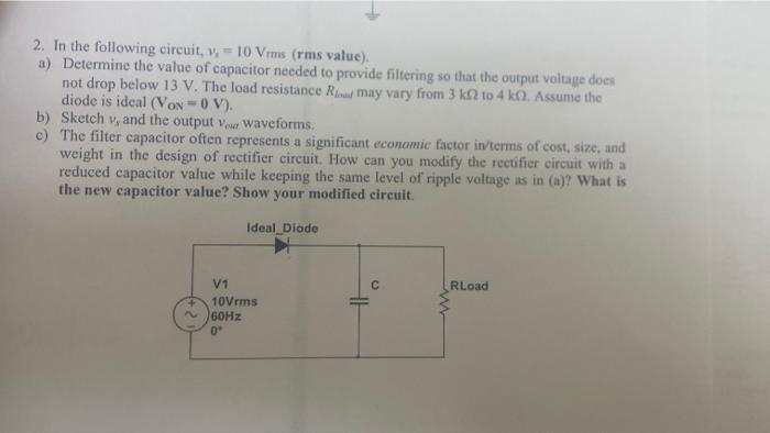 Solved 2. In the following circuit, v, - 10 Vrms (rms | Chegg.com