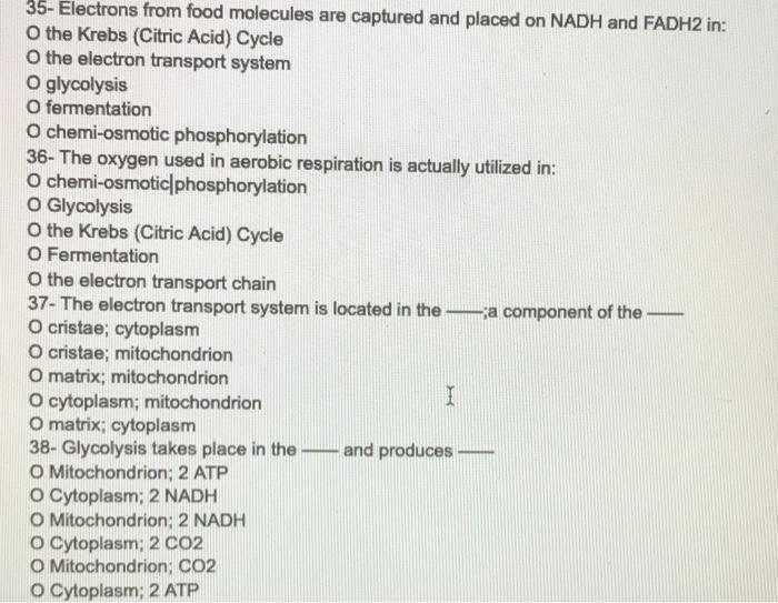 Solved 35- Electrons from food molecules are captured and | Chegg.com