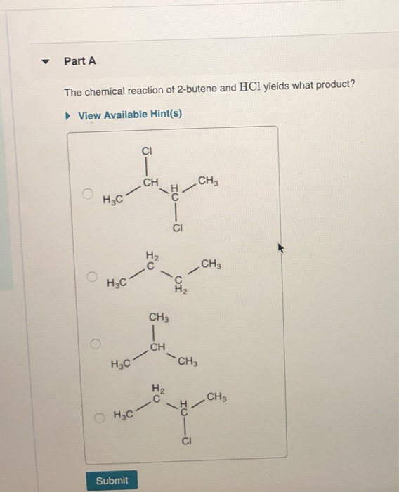 Solved Part A The chemical reaction of 2-butene and HCl | Chegg.com