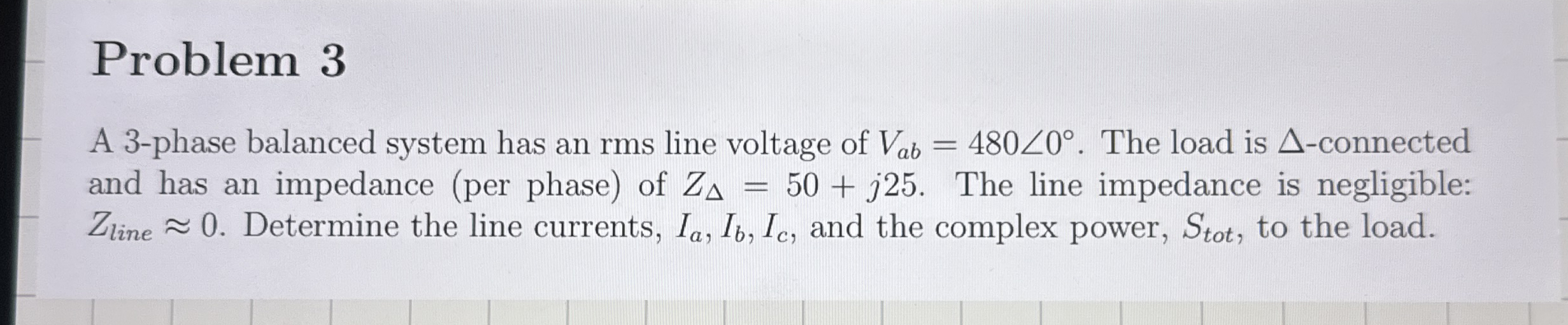 Solved Problem 3A 3-phase balanced system has an rms line | Chegg.com