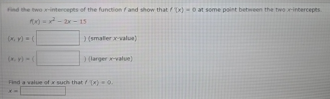 Solved Find the two x-intercepts of the function f ﻿and show | Chegg.com
