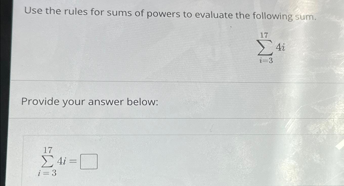 Solved Use the rules for sums of powers to evaluate the | Chegg.com