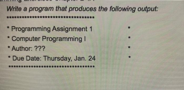 Solved Write a program that produces the following output: * | Chegg.com