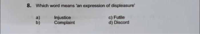 Solved 8. Which word means 'an expression of displeasure a) | Chegg.com