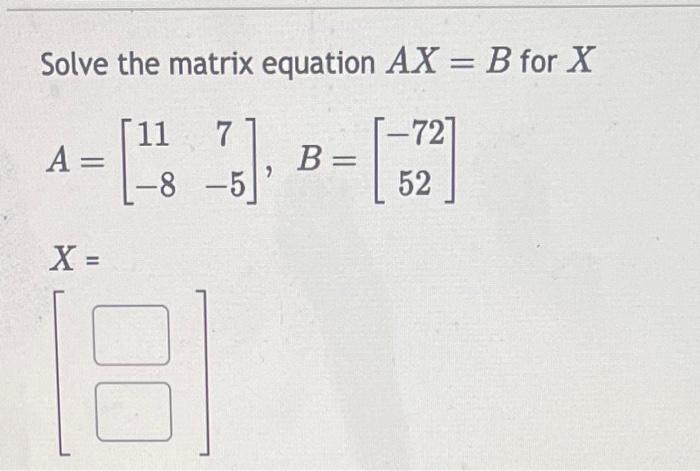 Solved Solve the matrix equation AX=B for X | Chegg.com