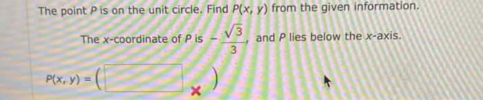 Solved The point P is on the unit circle. Find P(x,y) from | Chegg.com