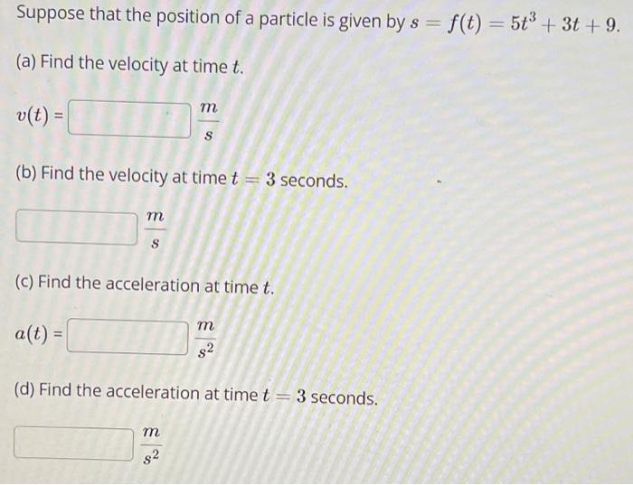 [Solved]: Suppose that the position of a particle is given
