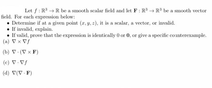 Solved Let f:R3→R be a smooth scalar field and let F:R3→R3 | Chegg.com