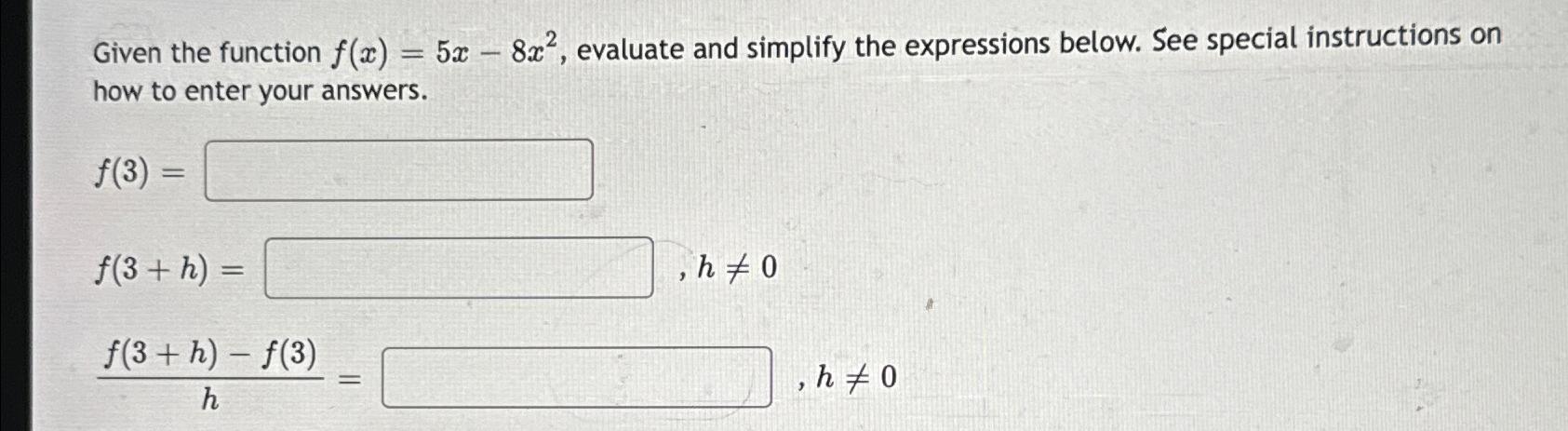 Solved Given the function f(x)=5x-8x2, ﻿evaluate and | Chegg.com